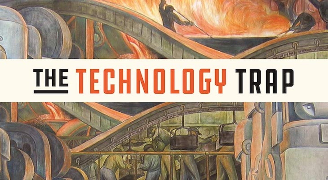 The Technology Trap and the Future of Automation | www.splicetoday.com