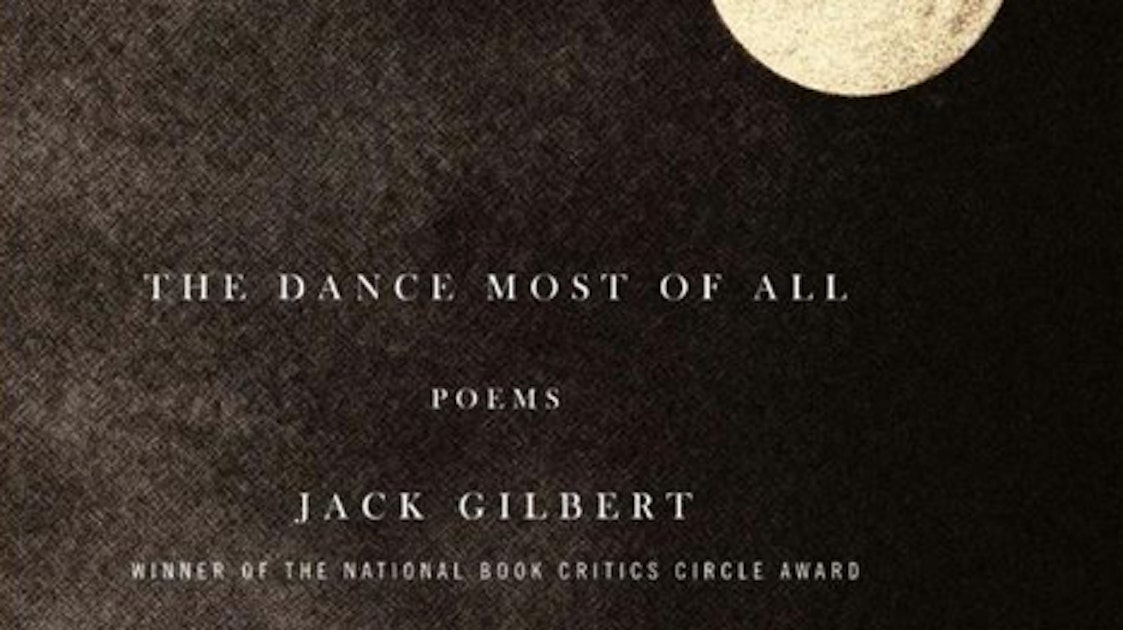 Rejoicing With Jack Gilbert | www.splicetoday.com